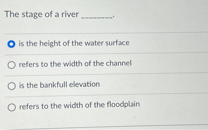 Solved The stage of a river is the height of the water | Chegg.com