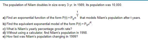 Solved The population of Nilam doubles in size every 3yr. | Chegg.com
