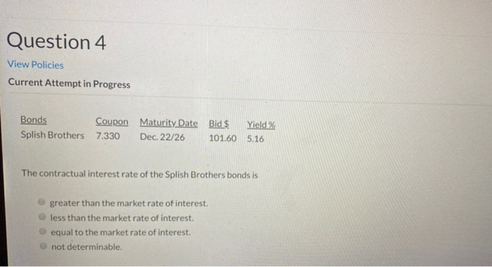 Solved Question 1 View Policies Current Attempt in Progress | Chegg.com