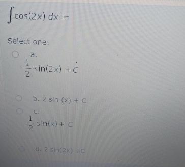 Solved ∫﻿﻿cos(2x)dx=Select | Chegg.com