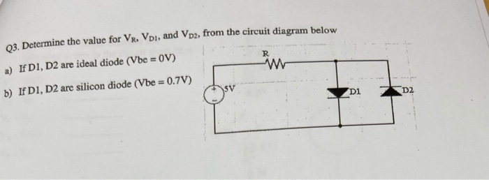 Solved Bu Q3. Determine the value for Vx. Vpi, and VD2, from | Chegg.com