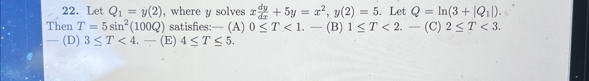 Solved Let Q1=y(2), ﻿where y ﻿solves xdydx+5y=x2,y(2)=5. | Chegg.com