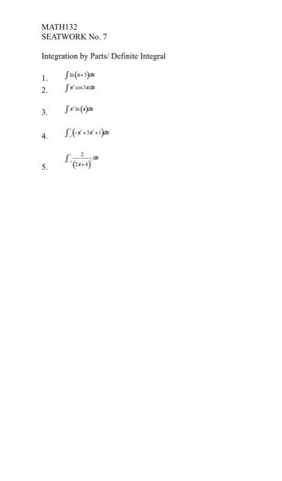 Solved MATH 132 INTEGRAL CALCULUS Seatwork No. I 1. ∫−24x3dx | Chegg.com