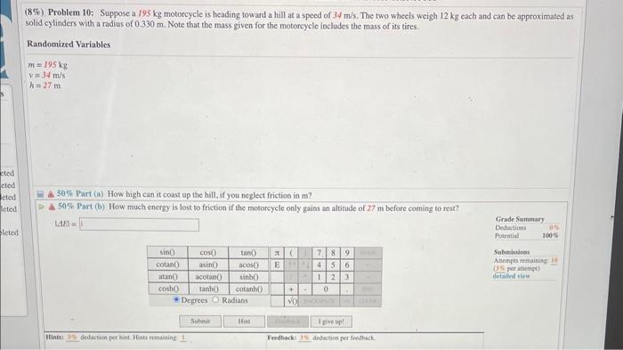Solved (8\%). Problem 10: Suppose a 195 kg motorcycle is | Chegg.com Solved (8\%). Problem 10: Suppose a 195 kg motorcycle is | Chegg.com