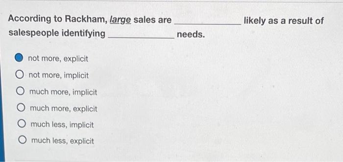 Solved According to Rackham, large sales are likely as a | Chegg.com