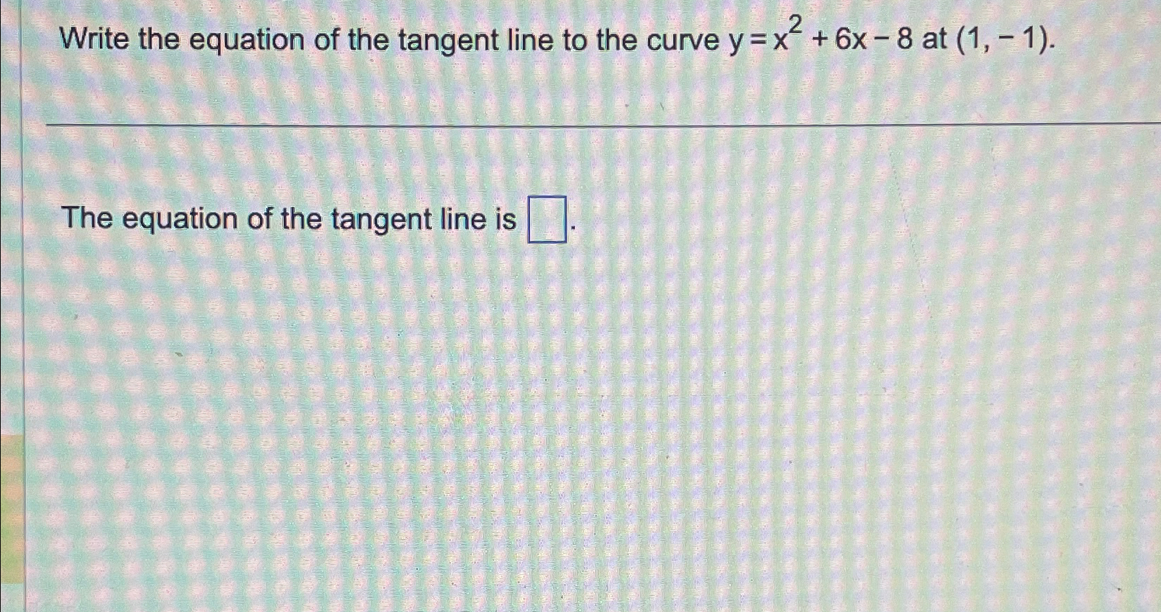 Solved Write the equation of the tangent line to the curve | Chegg.com