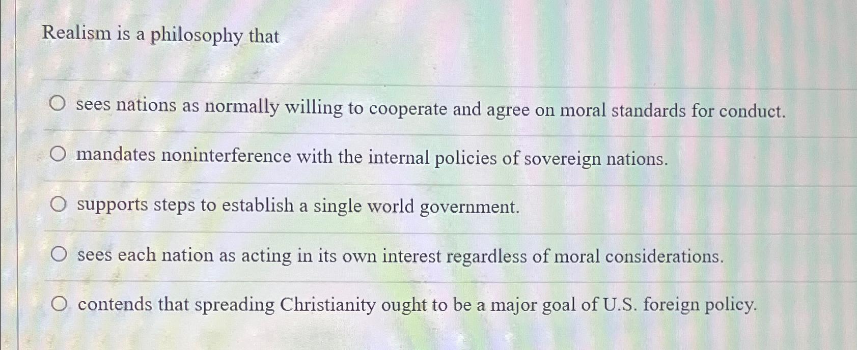 Solved Realism is a philosophy thatsees nations as normally | Chegg.com