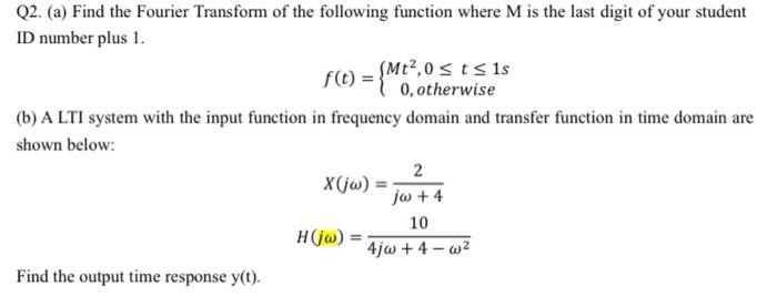 Solved Q2. (a) Find the Fourier Transform of the following | Chegg.com