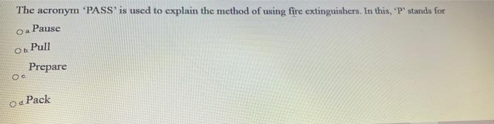 Solved The acronym "PASS' is used to explain the method of | Chegg.com