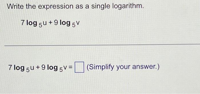 Solved Write the expression as a single logarithm. | Chegg.com