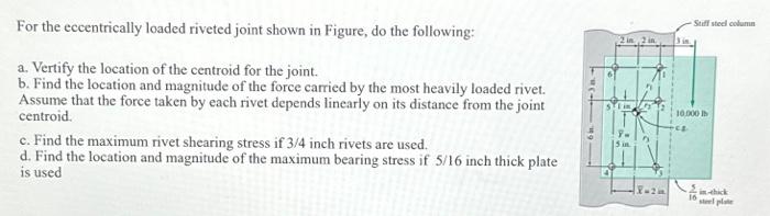 Solved For the eccentrically loaded riveted joint shown in | Chegg.com