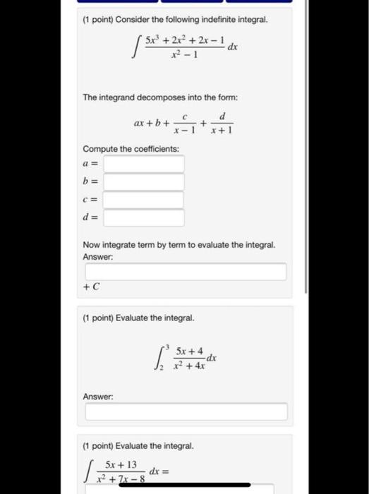 Solved (1 point) Consider the following indefinite integral. | Chegg.com