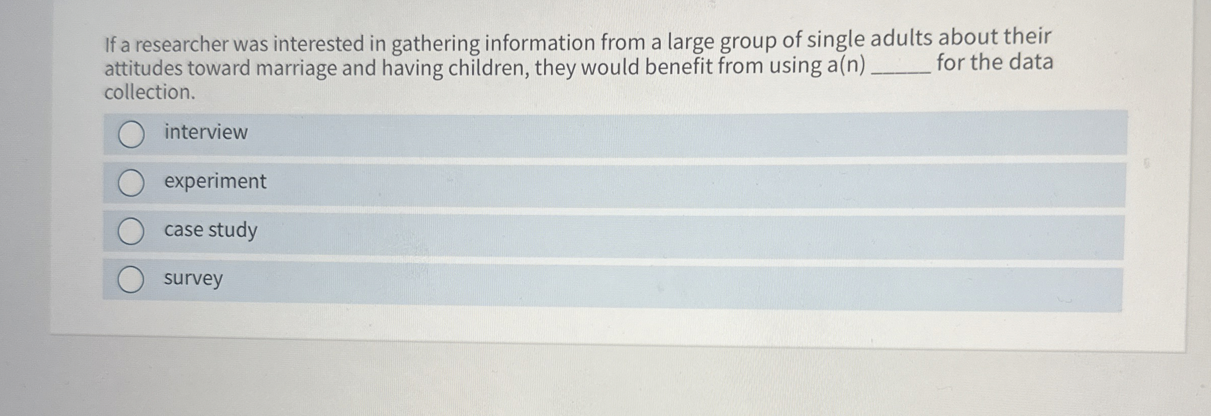 Solved If a researcher was interested in gathering | Chegg.com
