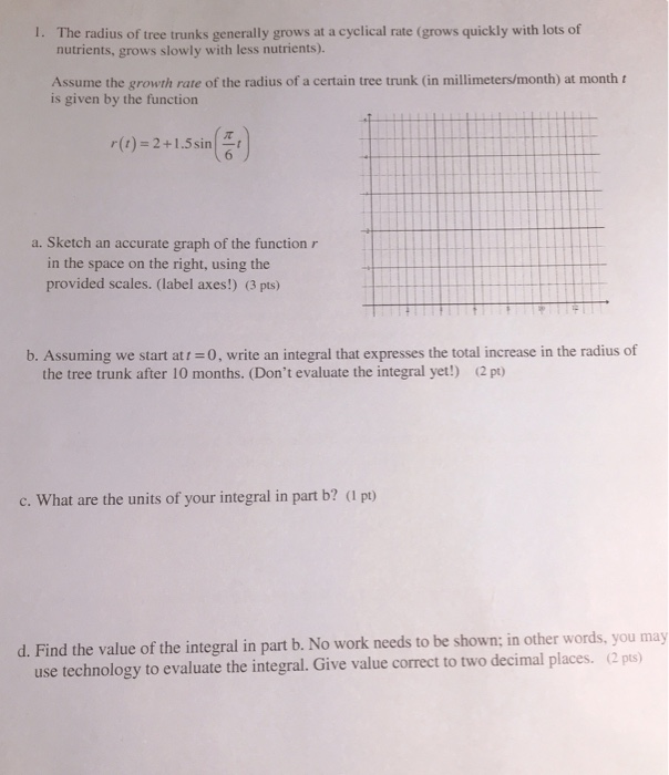 Solved 1. The radius of tree trunks generally grows at a | Chegg.com