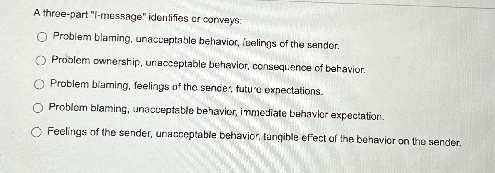 Solved A three-part "I-message" identifies or | Chegg.com
