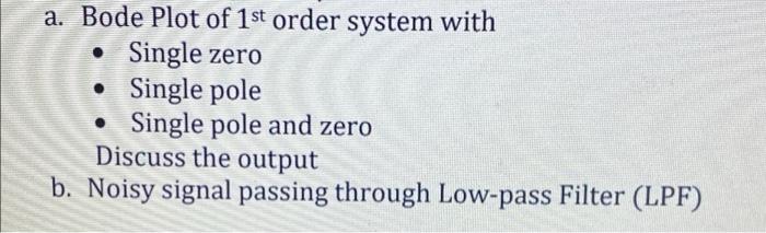 Solved only using matlab and this code:Bode Plot of 1st | Chegg.com