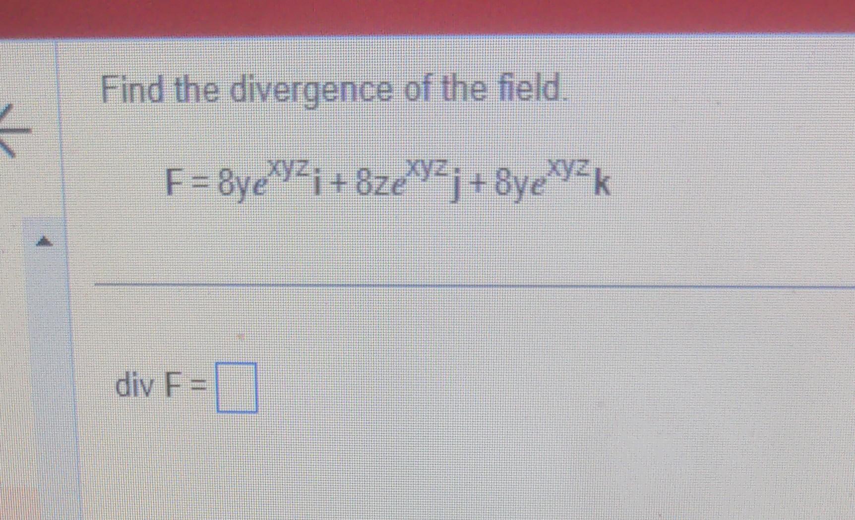Solved Find the divergence of the field. | Chegg.com