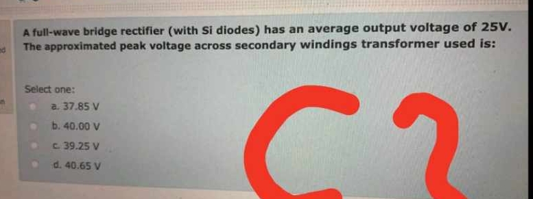 A full-wave bridge rectifier (with Si diodes) ﻿has an | Chegg.com