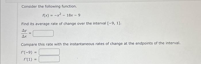 Solved Consider the following function. f(x)=−x2−18x−9 Find | Chegg.com
