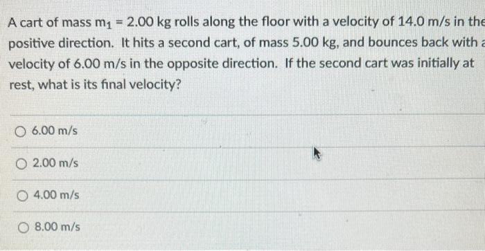Solved A cart of mass m1=2.00 kg rolls along the floor with | Chegg.com