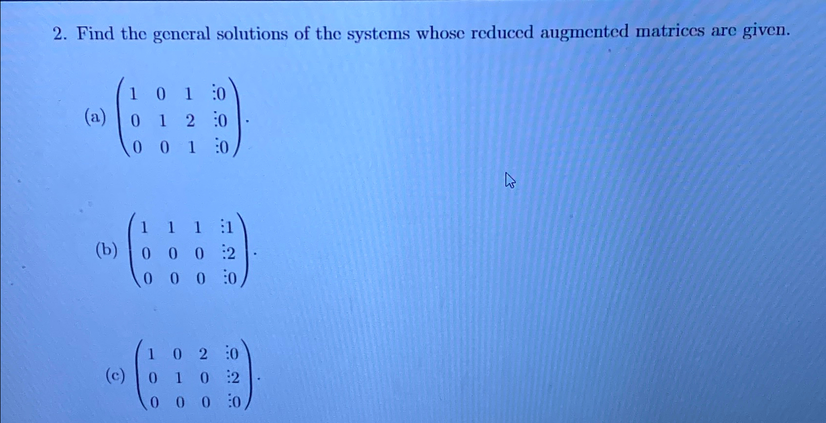 Solved Find the general solutions of the systems whose | Chegg.com
