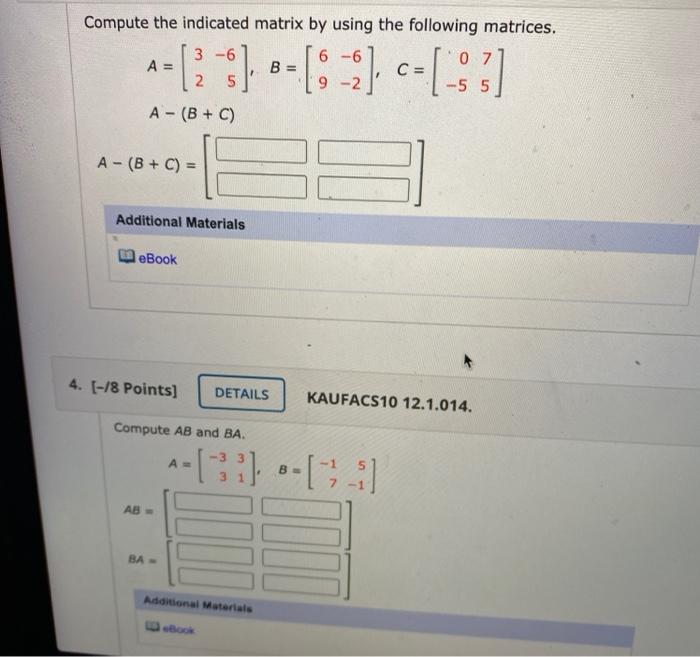 Solved Compute the indicated matrix by using the following | Chegg.com