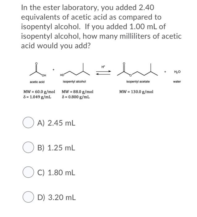 Solved In the ester laboratory, you added 2.40 equivalents | Chegg.com