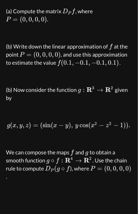 Solved (2) Consider the function f:R4→R3 given by | Chegg.com