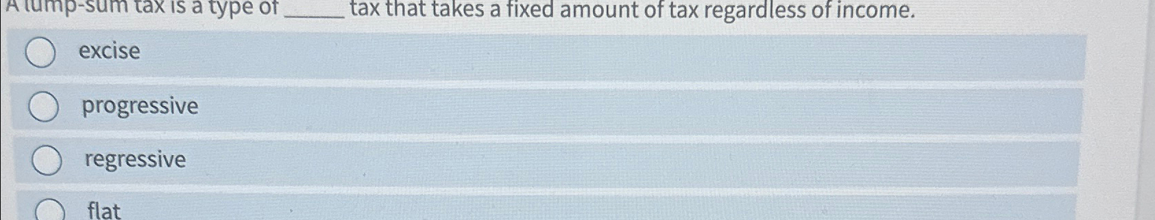 Solved exciseprogressiveregressiveflat | Chegg.com