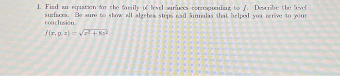 Solved 1. Find an equation for the family of level surfaces | Chegg.com