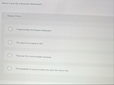 Solved Which is true for a binomial distribution?Multiple | Chegg.com