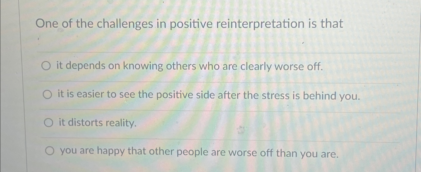 Solved One of the challenges in positive reinterpretation is | Chegg.com
