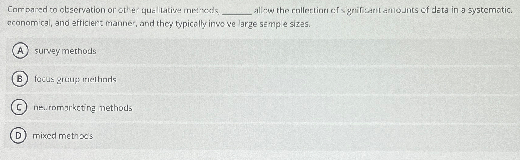 Solved Compared to observation or other qualitative methods, | Chegg.com