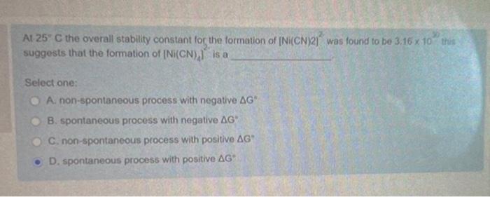 Solved At 25. C the overall stability constant for the | Chegg.com