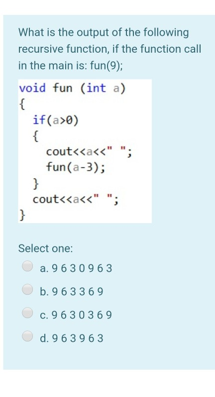 Solved What is the output of the following recursive | Chegg.com
