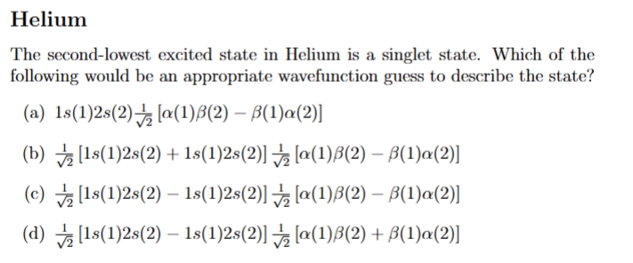 Solved HeliumThe second-lowest excited state in Helium is a | Chegg.com