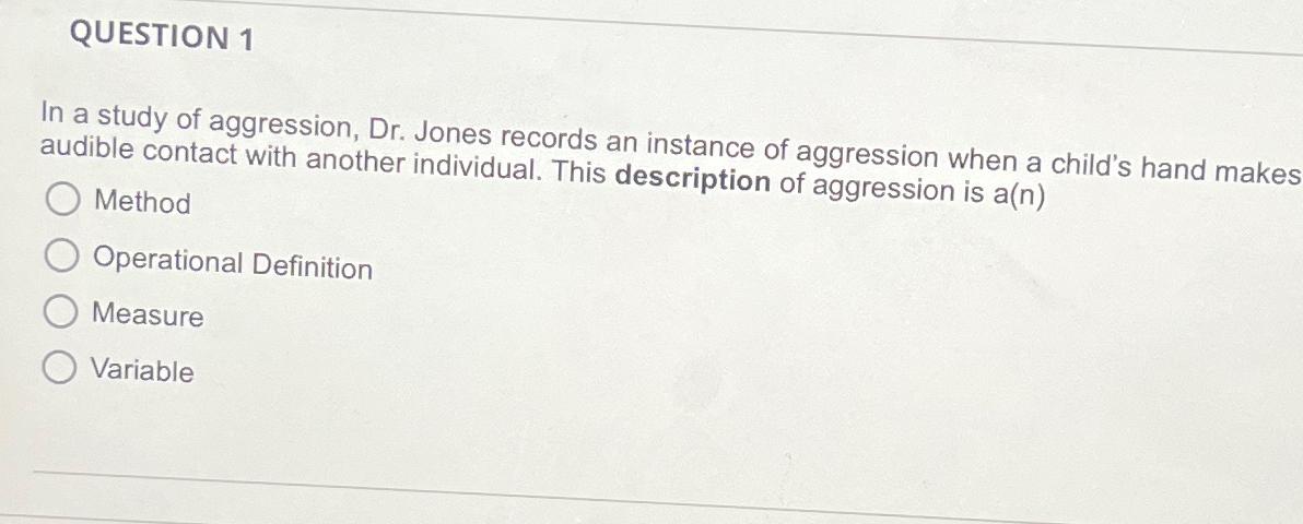 Solved QUESTION 1In a study of aggression, Dr. ﻿Jones | Chegg.com