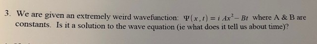 Solved We ﻿are given an ﻿extremely weird wave function: | Chegg.com