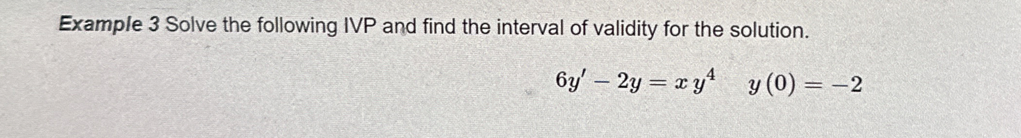 Solved Solve the following IVP and find the interval of | Chegg.com