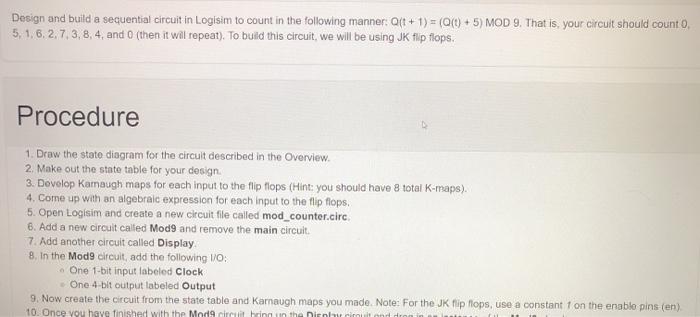 Solved Design and build a sequential circuit in Logisim to | Chegg.com