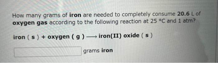 Solved How many grams of iron are needed to completely | Chegg.com