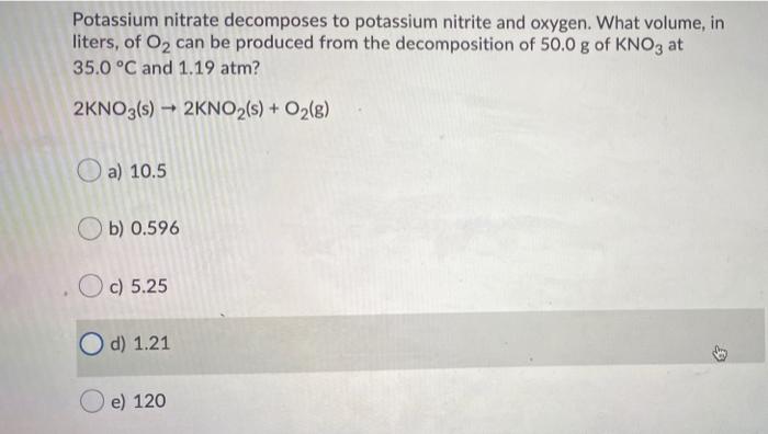 Solved Potassium nitrate decomposes to potassium nitrite and | Chegg.com