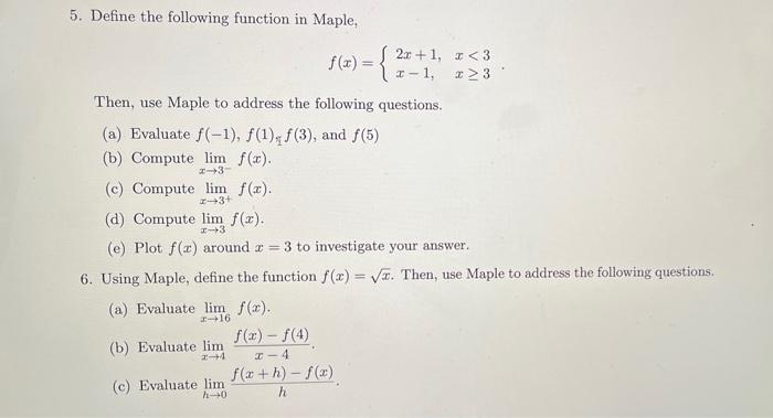 Solved 5. Define the following function in Maple, f(x)= | Chegg.com