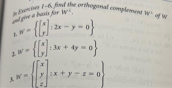 Solved In Exercises 1-6, find the orthogonal complement W⊥ | Chegg.com