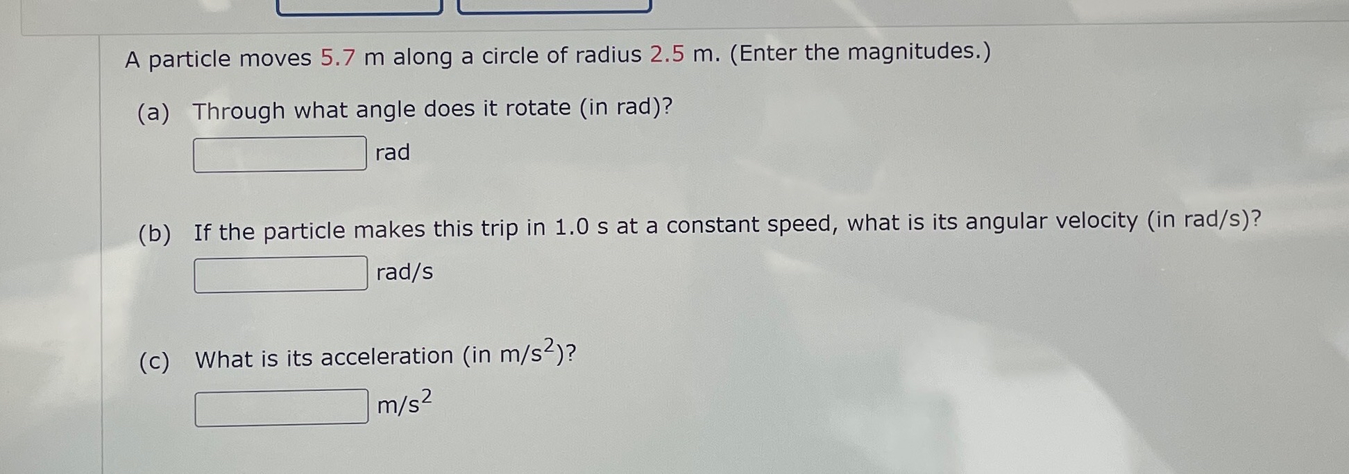 Solved A particle moves 5.7m ﻿along a circle of radius | Chegg.com