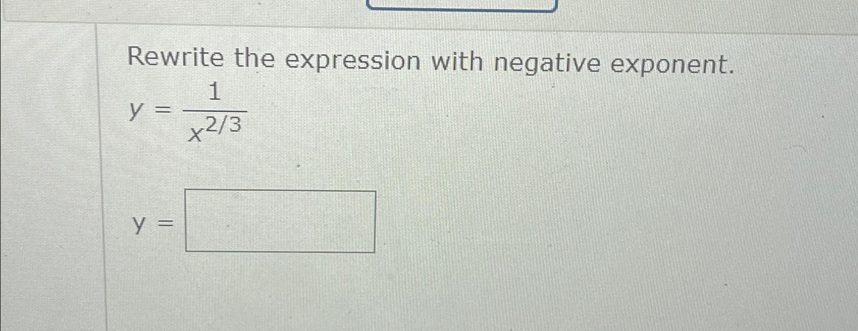 Solved Rewrite the expression with negative | Chegg.com