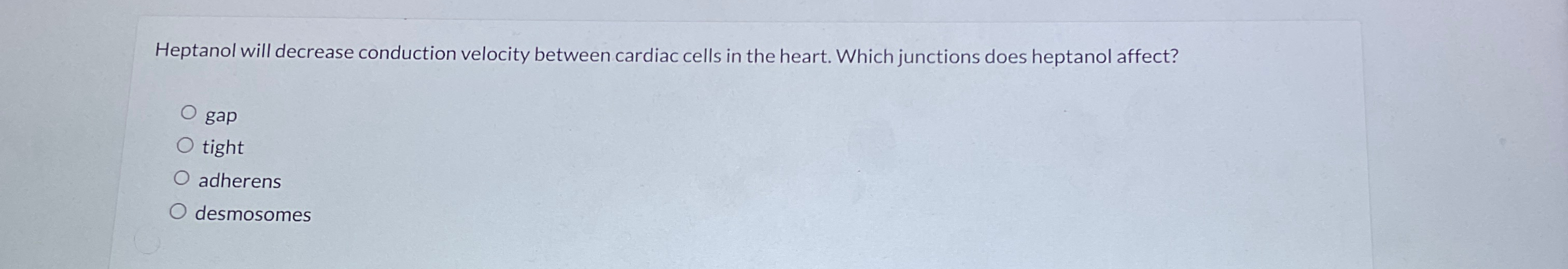 Solved Heptanol will decrease conduction velocity between | Chegg.com
