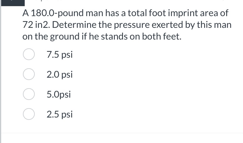 Solved A 180.0-pound man has a total foot imprint area of 72 | Chegg.com