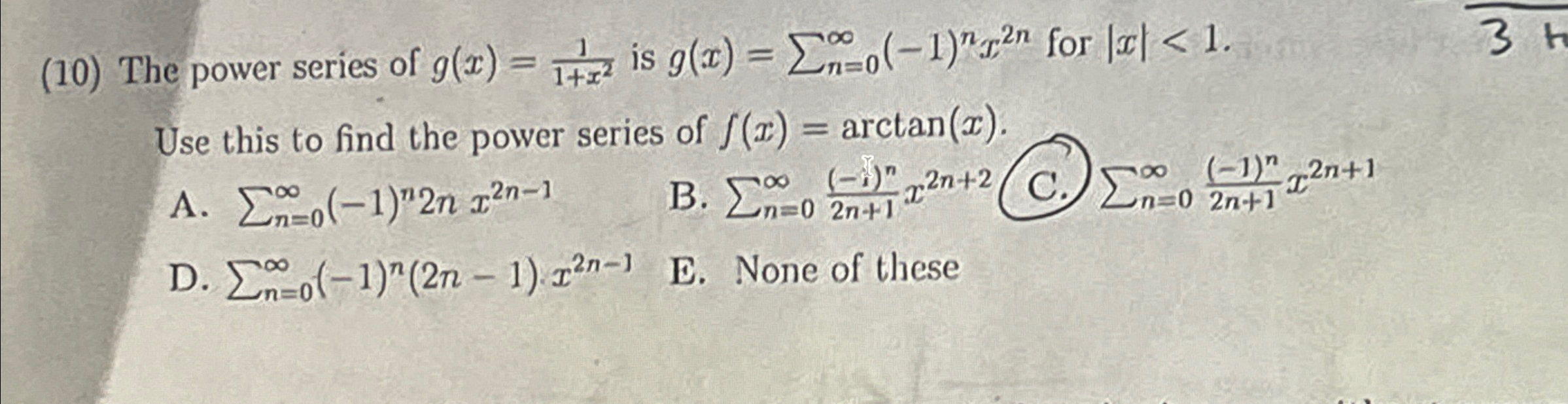 Solved (10) ﻿The power series of g(x)=11+x2 ﻿is | Chegg.com