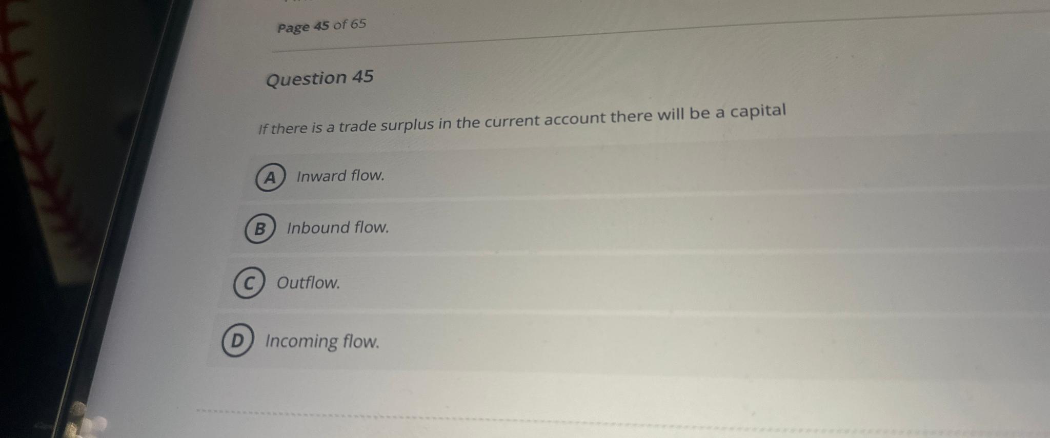 Solved Page 45 ﻿of 65Question 45If there is a trade surplus | Chegg.com
